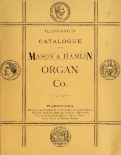 Illustrated Catalogue and Price List of the Mason & Hamlin Organ Co.