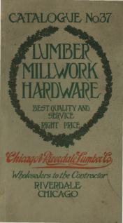 Chicago & Riverdale Lumber Millwork Hardware Catalogue No. 37