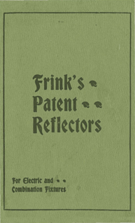 Catalogue No. 46 of Frink's Patent Reflectors for Electric and ...
