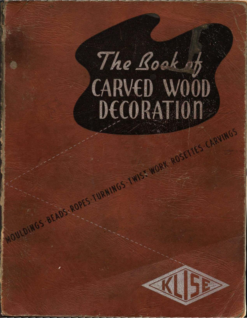 The Klise Book of Carved Wood Decorations (2nd Edition)
