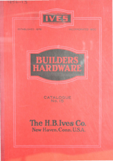 H.B. Ives Catalogue No. 15 of Builder's Hardware