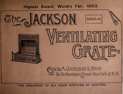 Edwin Jackson & Bro.: The Jackson Ventilating Grate Catalogue (1895-1896)