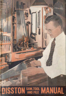Henry Disston & Sons Inc. Saw Tool and File Manual 1939