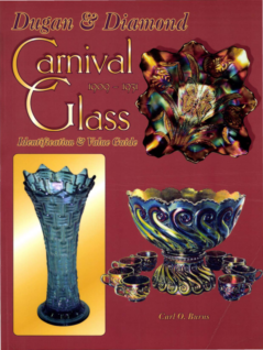 Dugan & Diamond Carnival Glass 1909-1931 Identification & Value Guide