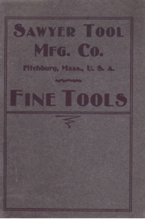 Sawyer Tool Mfg. Co. Fine Tools Catalog G 1904