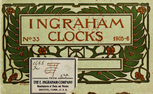 E. Ingrahm Co. Clocks Catalog No. 33 1905