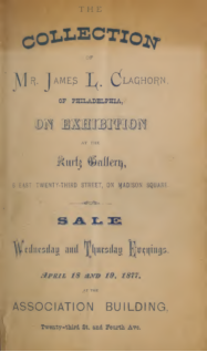 Catalogue of valuable paintings, the private collection of J. L. Claghorn