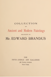 Collection of Ancient and Modern Paintings, belonging to Mr. Edward Brandus