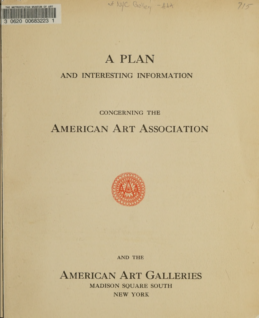 A Plan and interesting information concerning the American Art ...