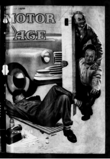 Motor Age Motor Car Automotive Magazine Vol. 65 No. 7 June 1946