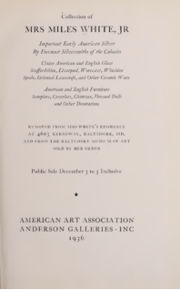 Collection of Mrs. Miles White, Jr., important early American Silver ...